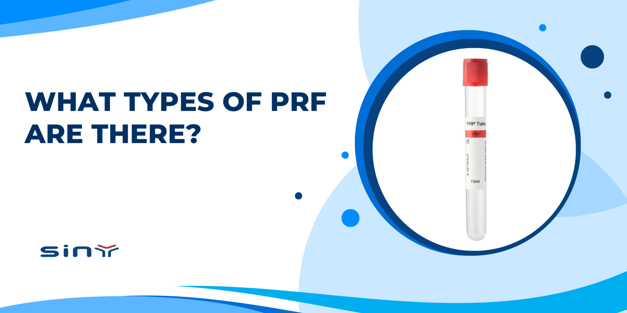 What Types Of PRF Are There? - Sinymedical PRP Tube