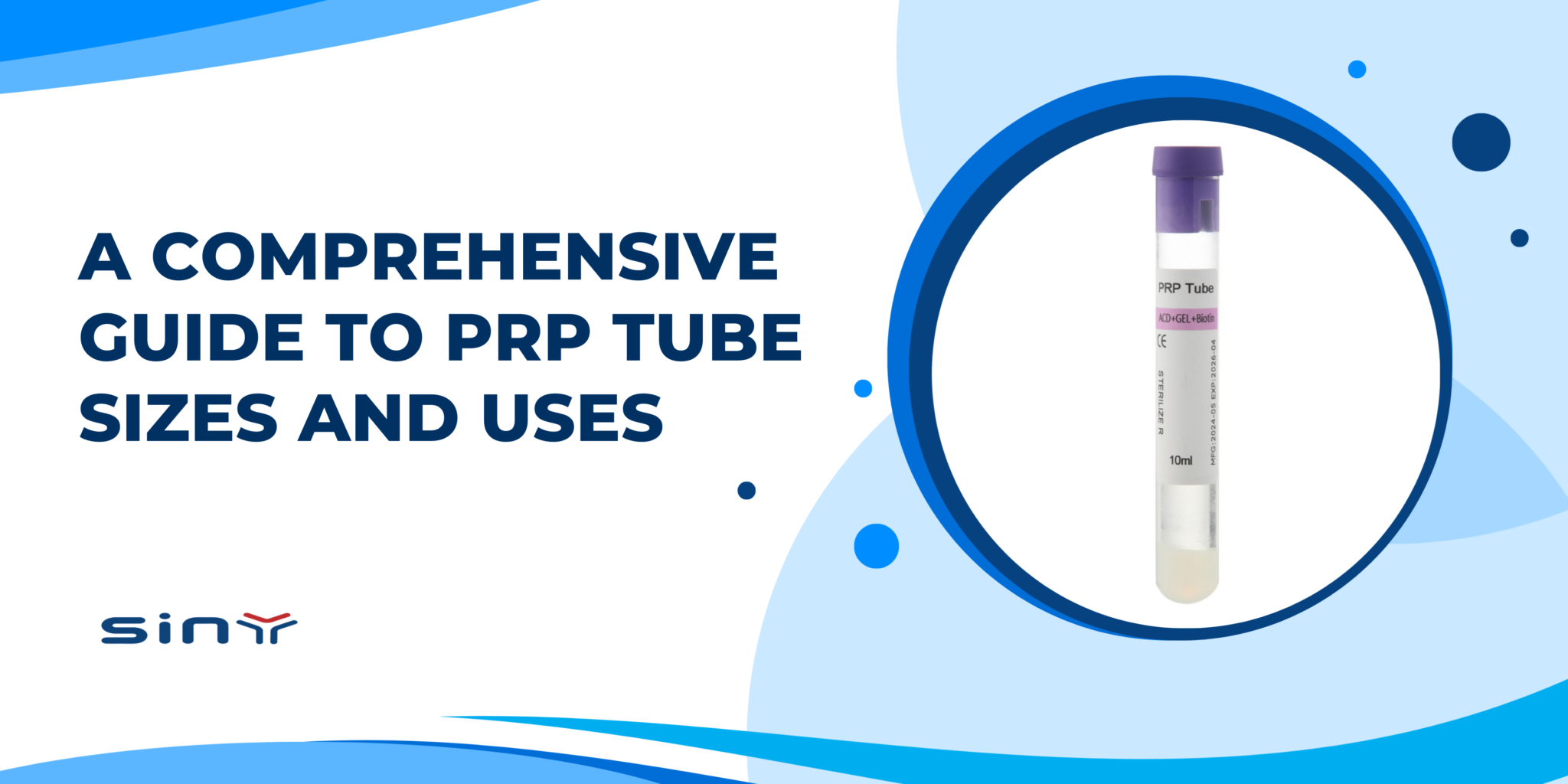 A Comprehensive Guide to PRP Tube Sizes and Uses - Siny PRP