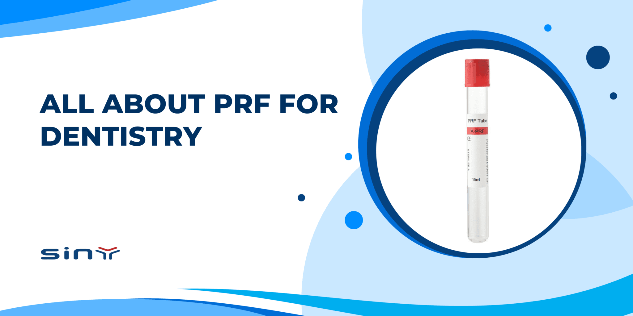 All About PRF for Dentistry - Sinymedical PRP Tube