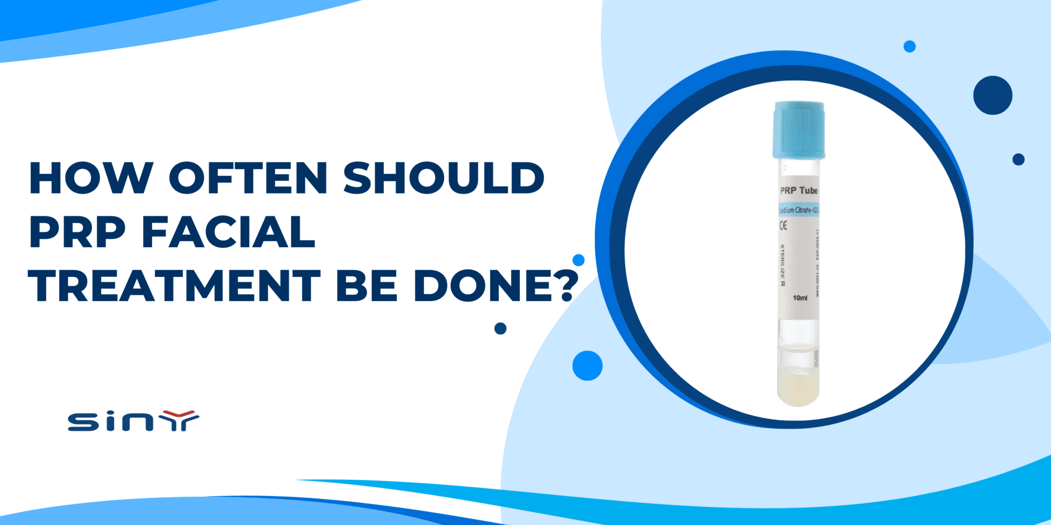 How Often Should PRP Facial Treatment Be Done? - Siny PRP