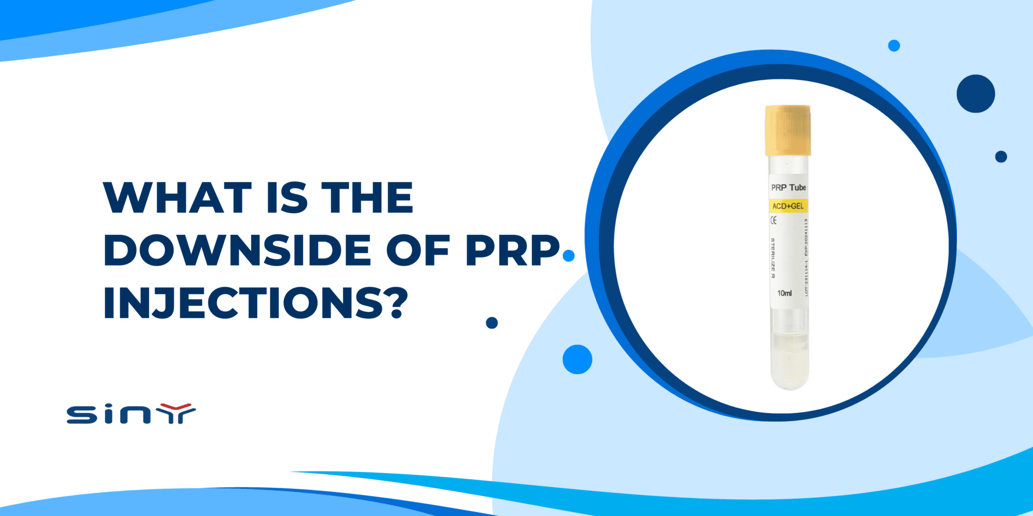 What Is the Downside of PRP Injections? - Sinymedical PRP Tube